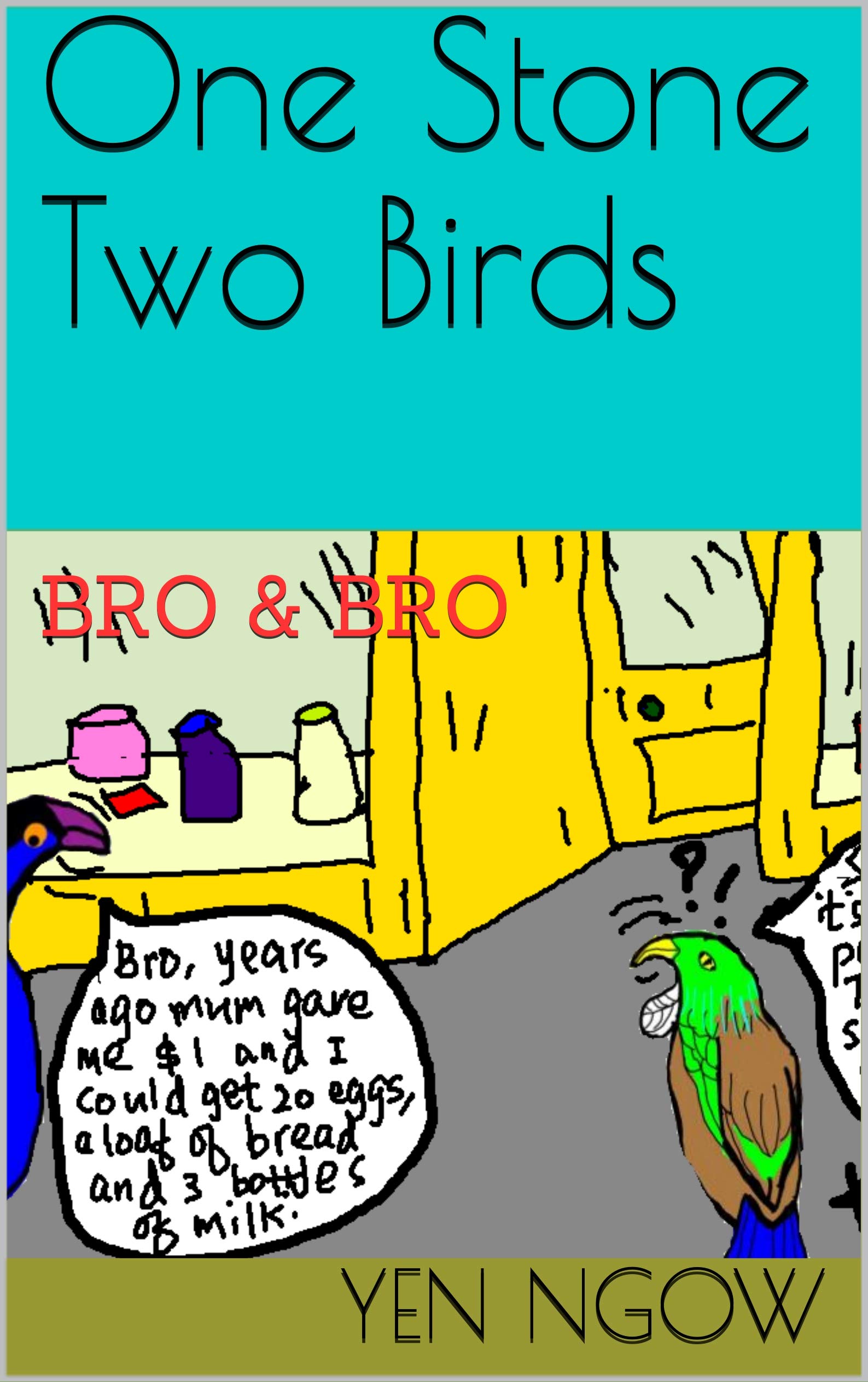 One Stone Two Birds: BRO & BRO by Yen Ngow | Goodreads