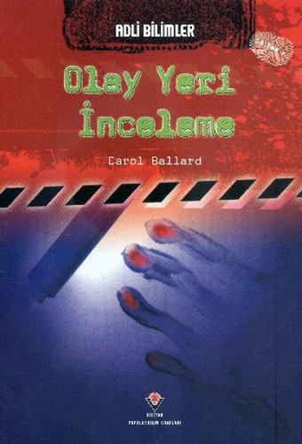 Adli Bilimler Olay Yeri Inceleme by Carol Ballard | Goodreads