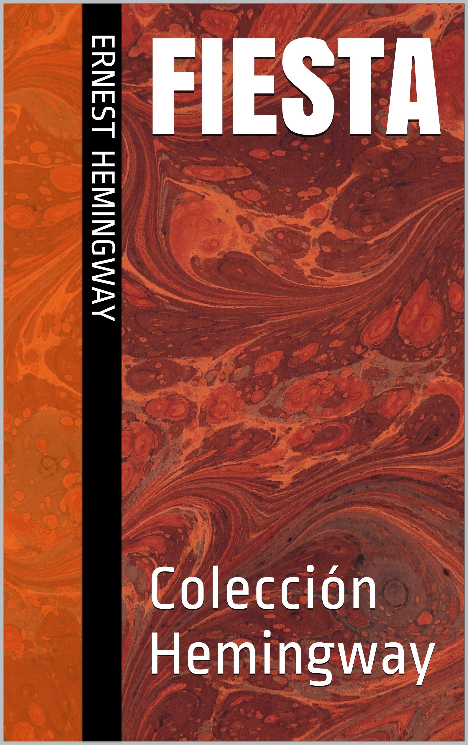 Fiesta: Colección Hemingway by Ernest Hemingway | Goodreads