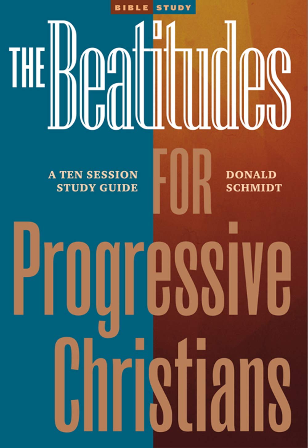 The Beatitudes for Progressive Christians: A Ten Session Study Guide by ...