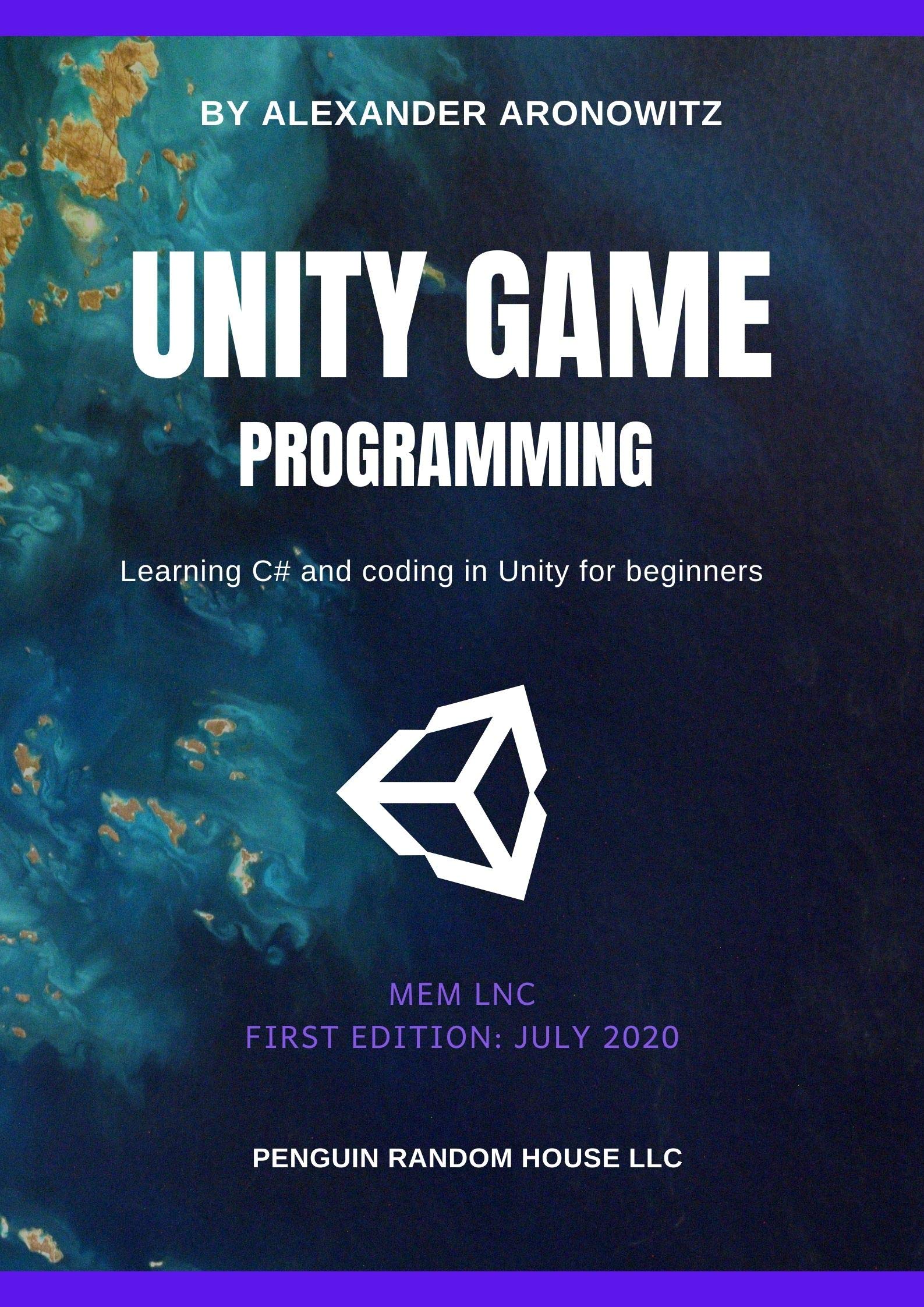 Unity Game Programming Learning C And Coding In Unity For Beginners 2020 First Edition By 2481