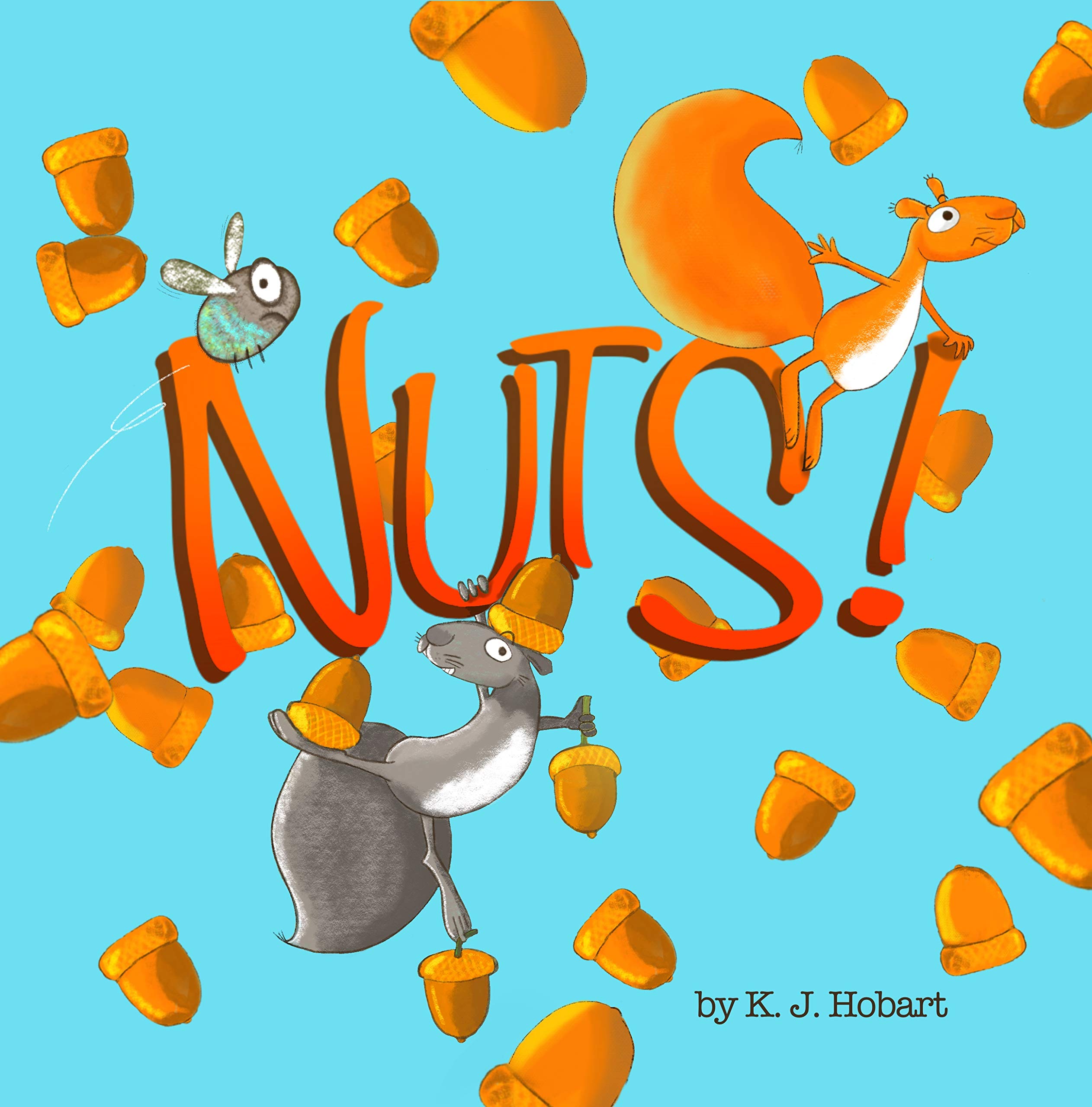 Nuts! by K.J. Hobart | Goodreads