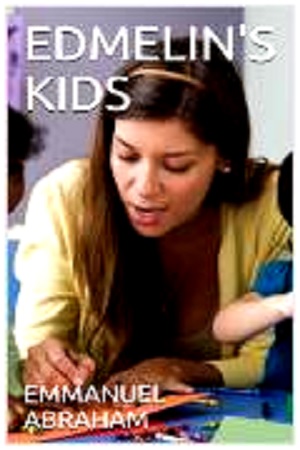 EDMELIN'S KIDS by Emmanuel Abraham | Goodreads
