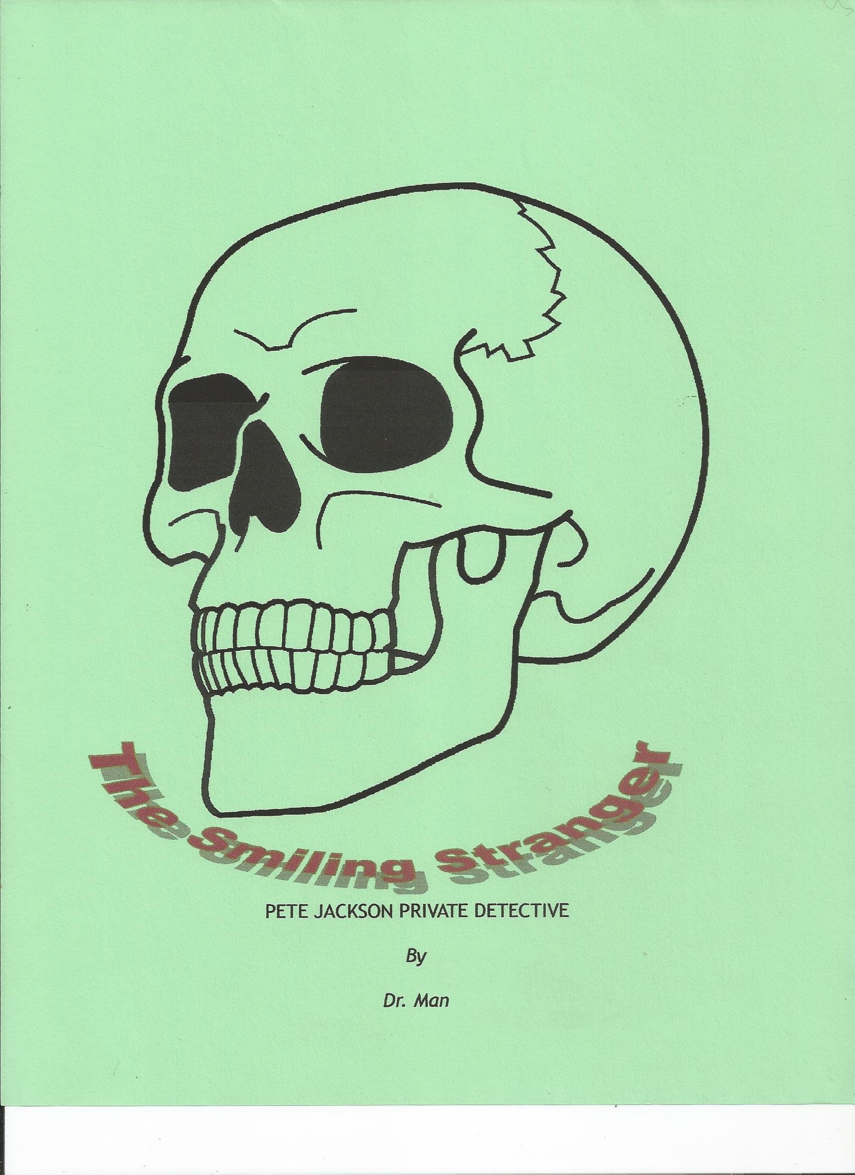 The Smiling Stranger: Pete Jackson Private Detective by Dr. Man | Goodreads