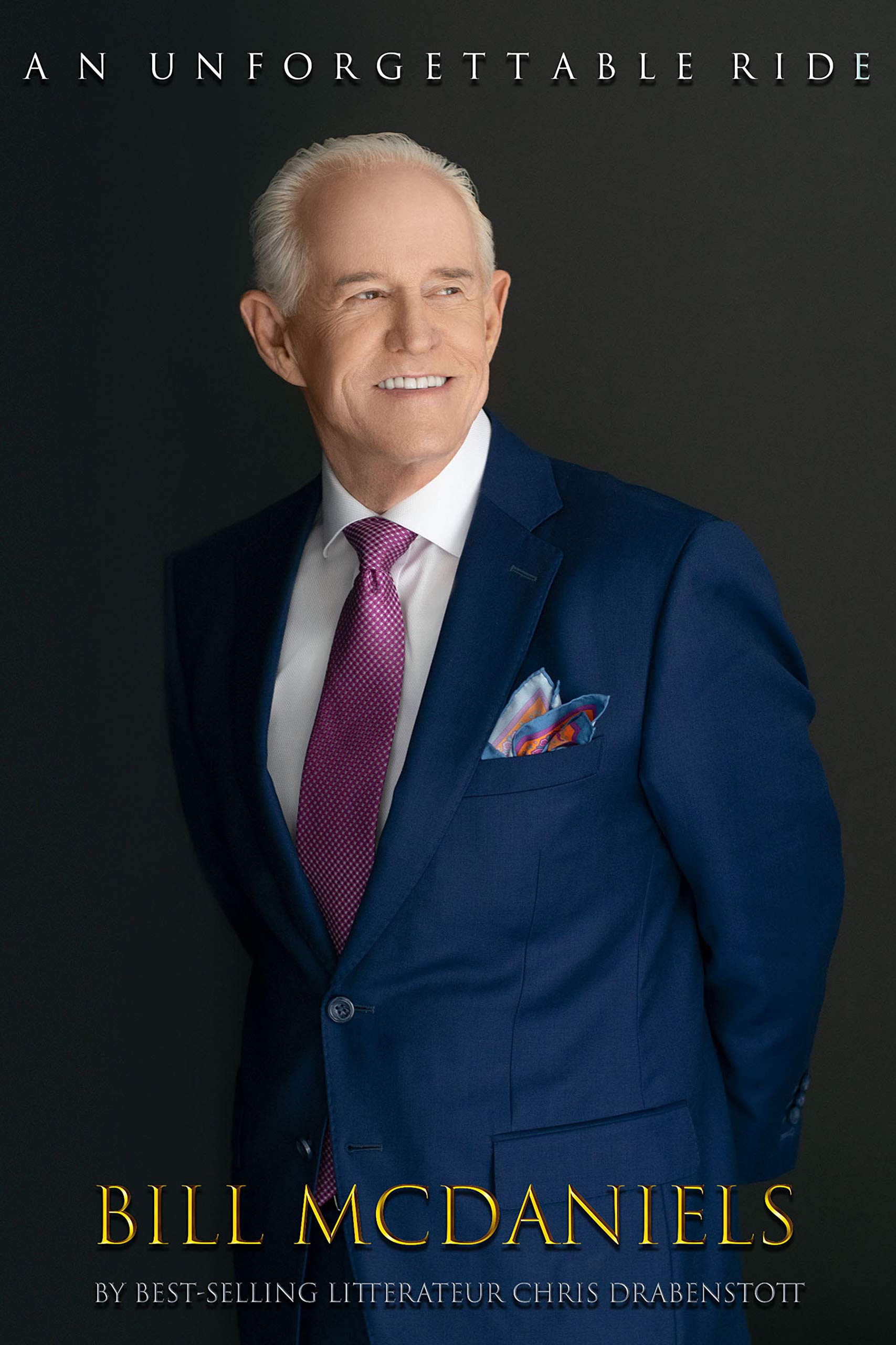 An Unforgettable Ride by Bill McDaniels | Goodreads