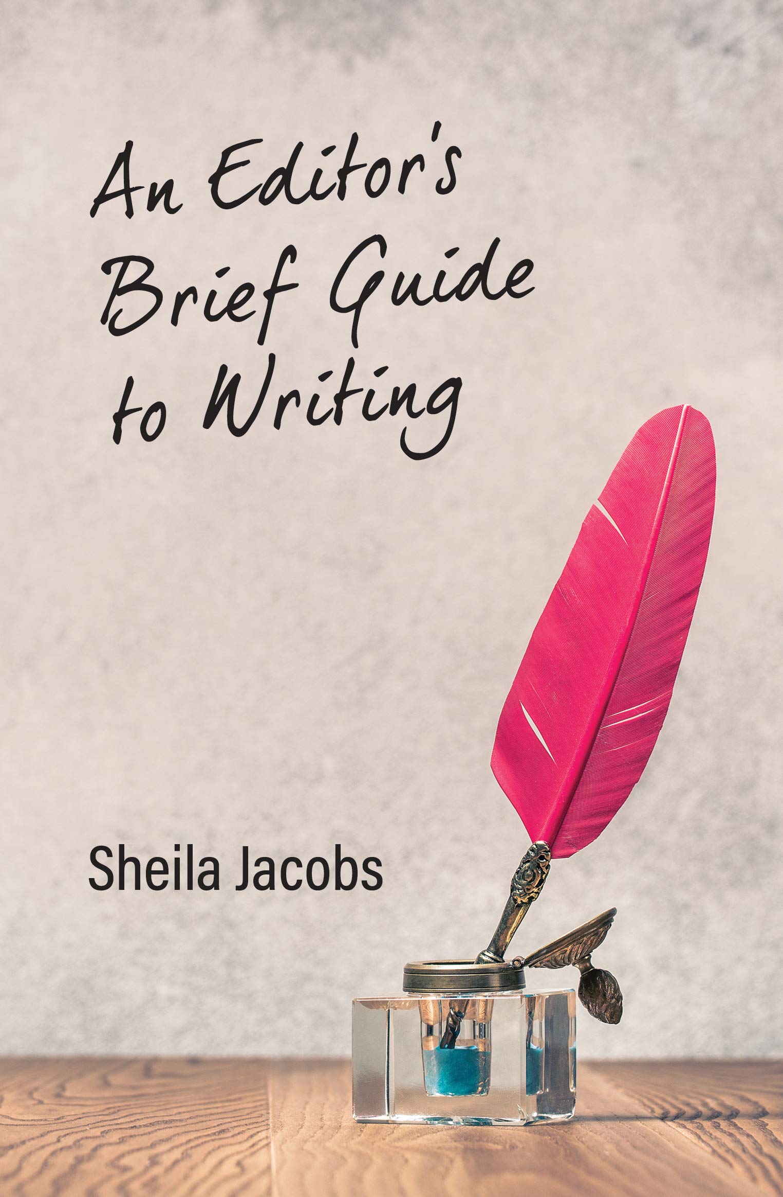 An Editor's Brief Guide To Writing by Sheila Jacobs | Goodreads