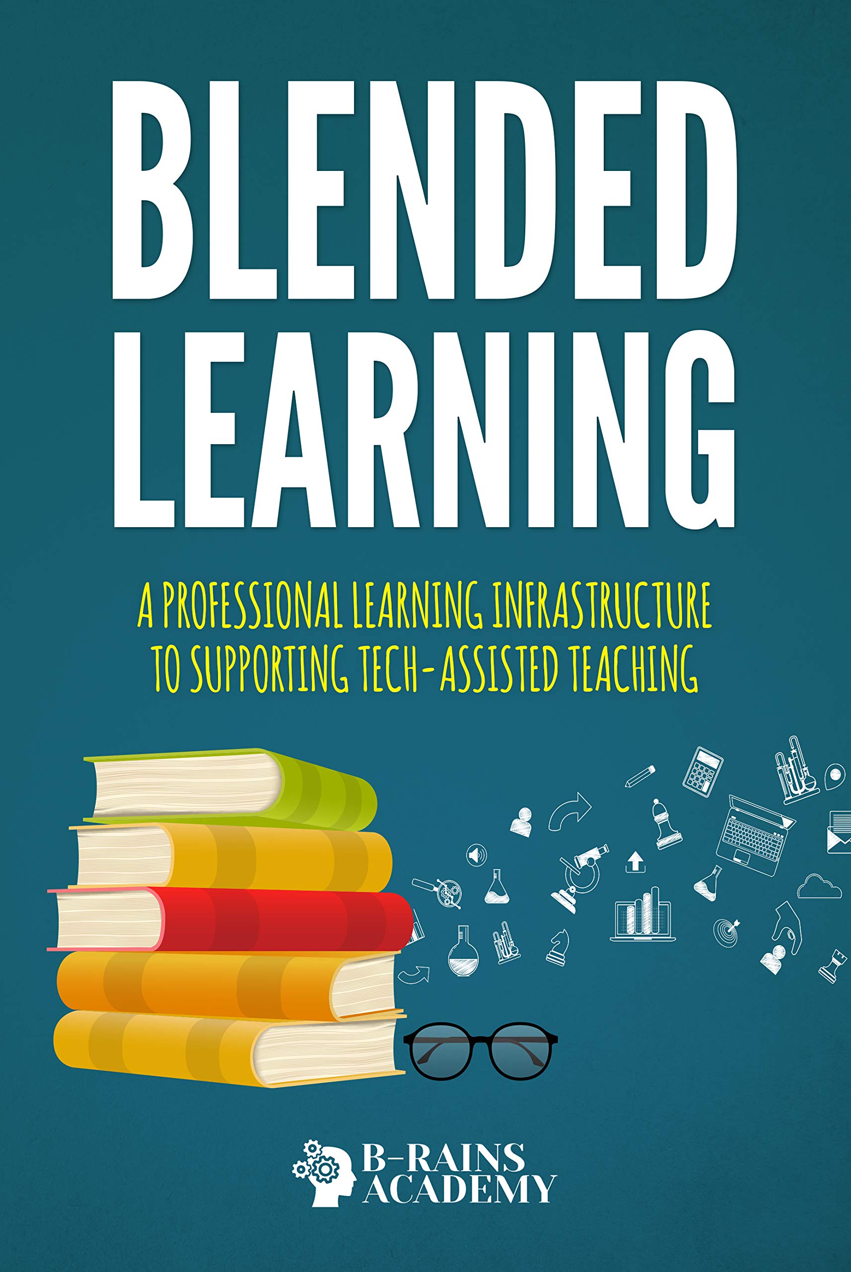 Blended Learning: A Professional Learning Infrastructure to Supporting ...