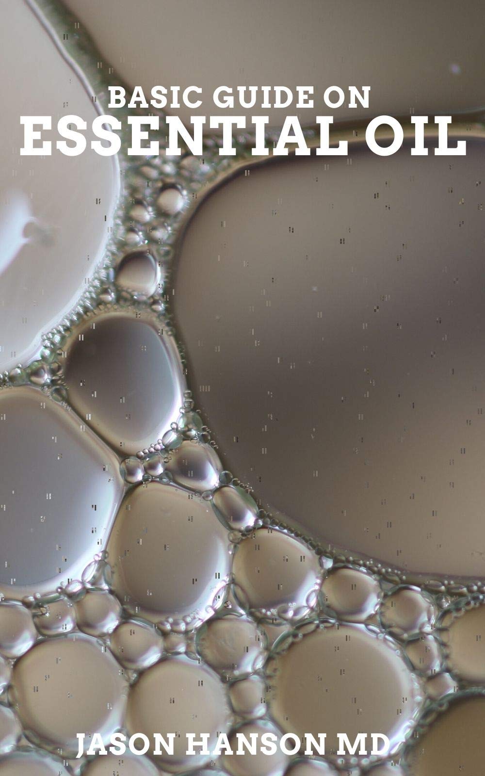 BASIC GUIDE ON ESSENTIAL OILS : Definitive Guide On How To Apply ...