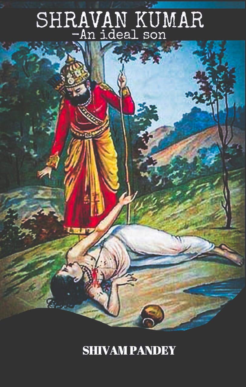 Shravan Kumar: An ideal son (Ramayan series Book 1) by Shivam Pandey ...