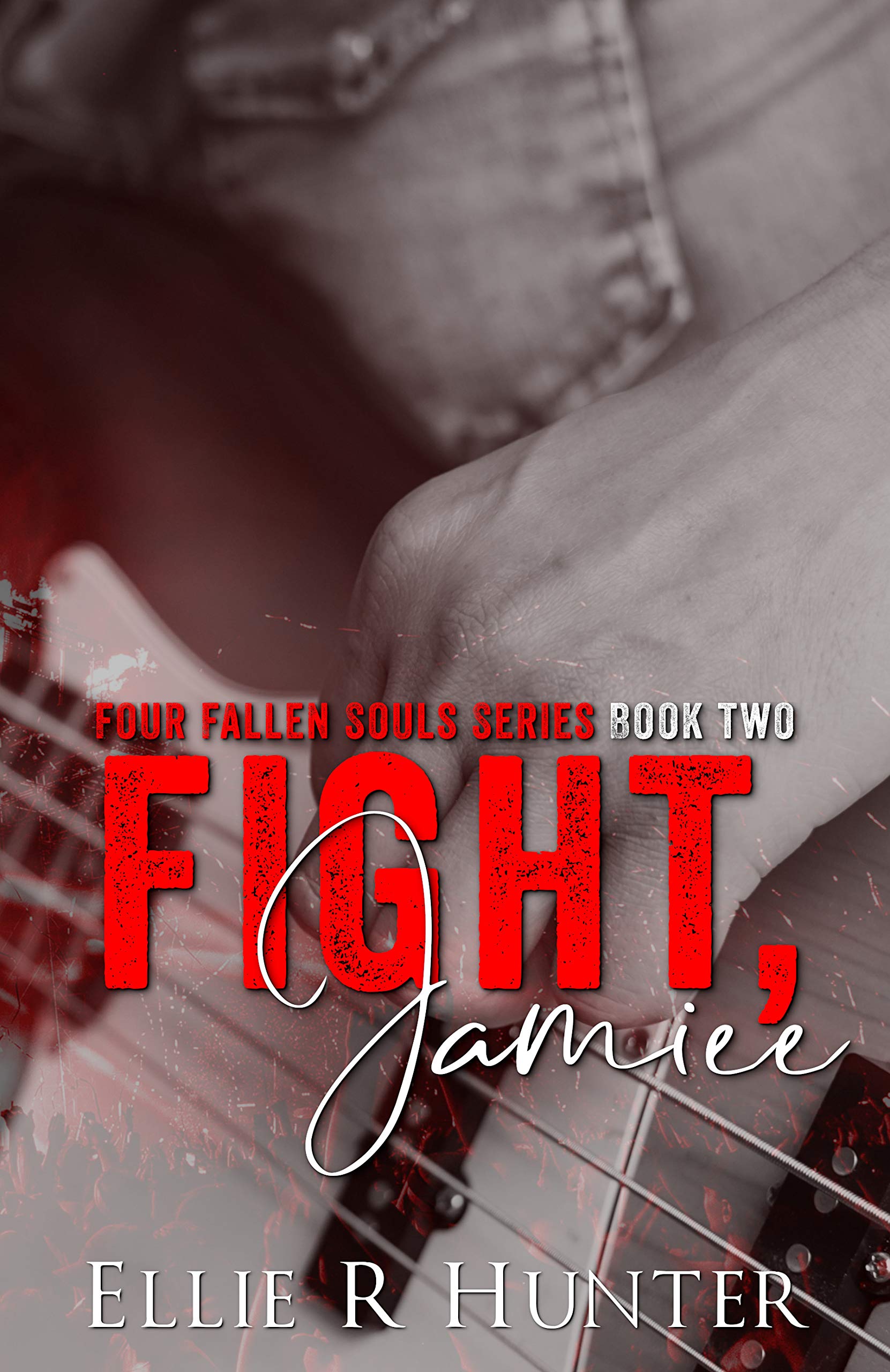 Fight, Jamiee (Four Fallen Souls Book 2) by Ellie R. Hunter | Goodreads