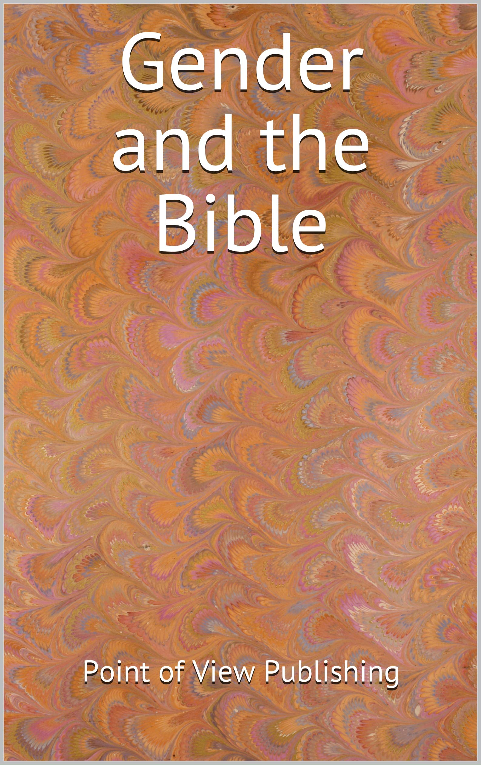 Gender and the Bible by Point of View Publishing | Goodreads