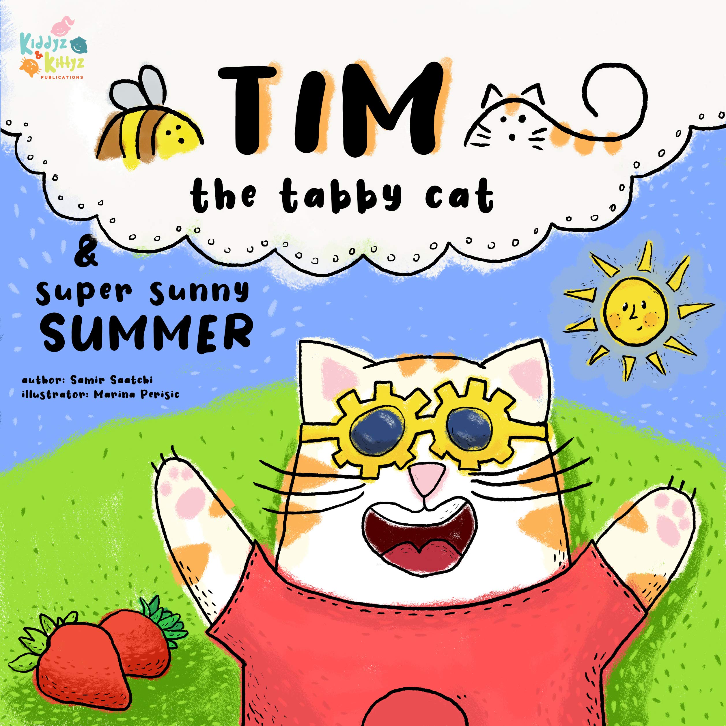 Super Sunny Summer (Tim the Tabby Cat #3) by Samir Saatchi | Goodreads