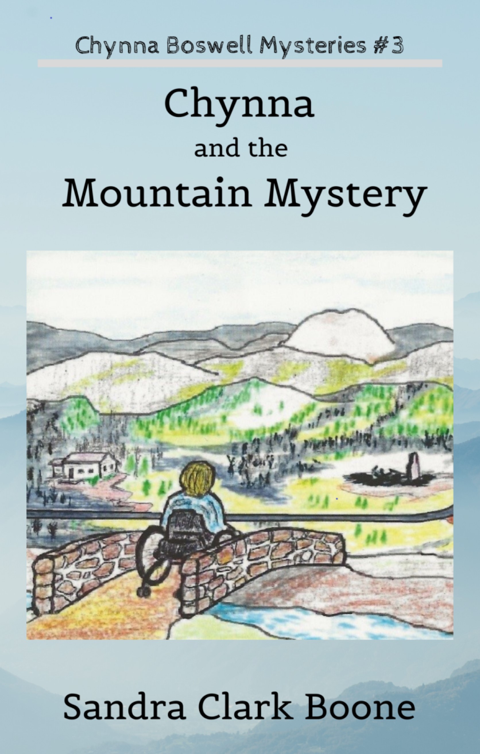 Chynna and the Mountain Mystery by Sandra Clark Boone | Goodreads