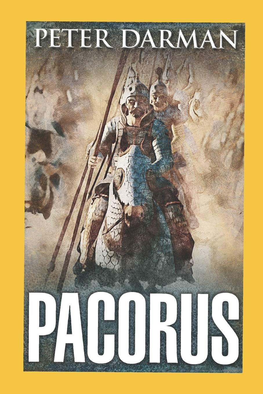 Pacorus (The Parthian Chronicles) by Peter Darman | Goodreads