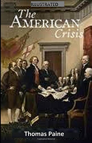 The American Crisis ILLUSTRATED by Thomas Paine | Goodreads