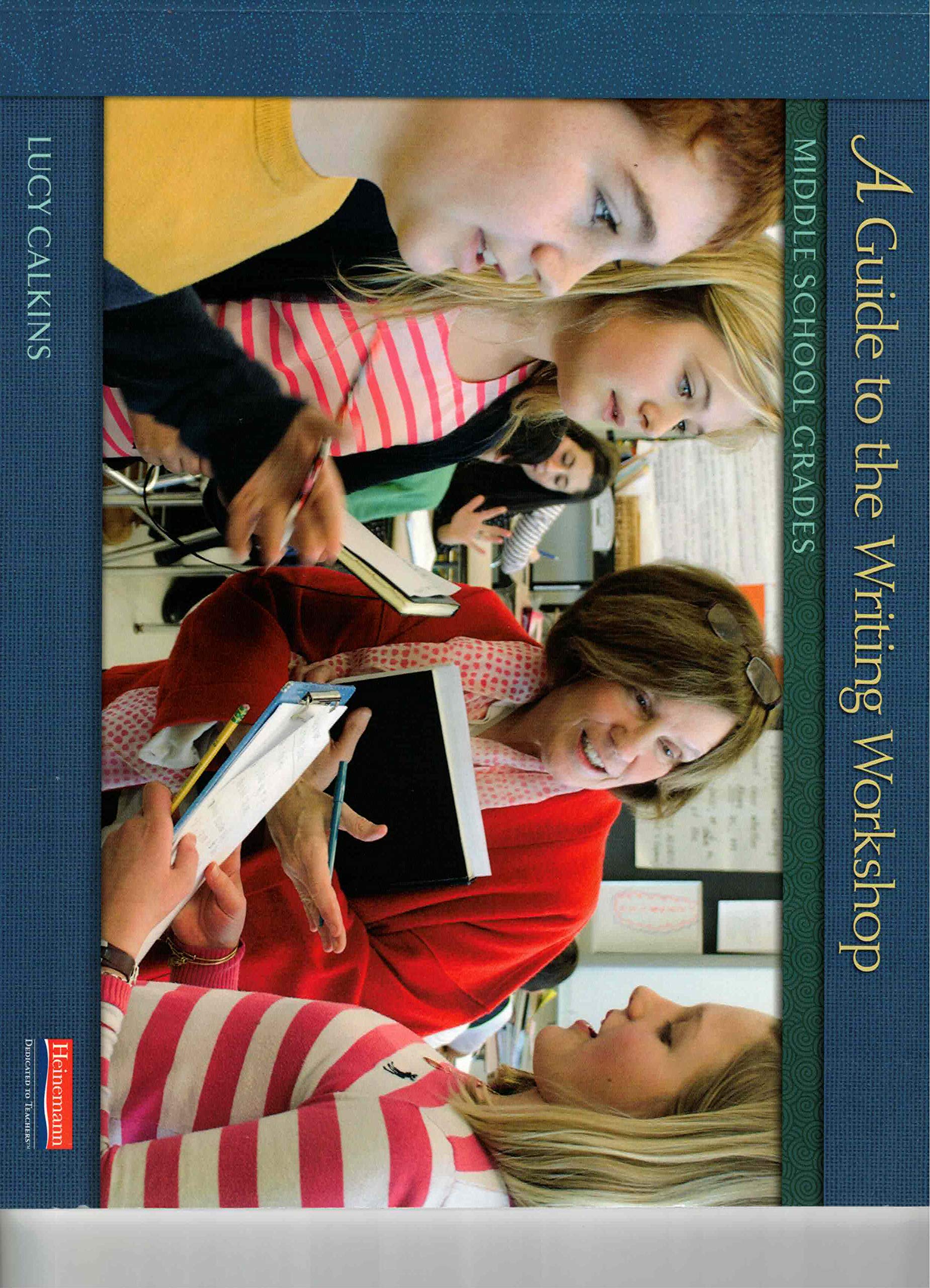 A Guide to the Writing Workshop Middle School Grades by Lucy Calkins ...