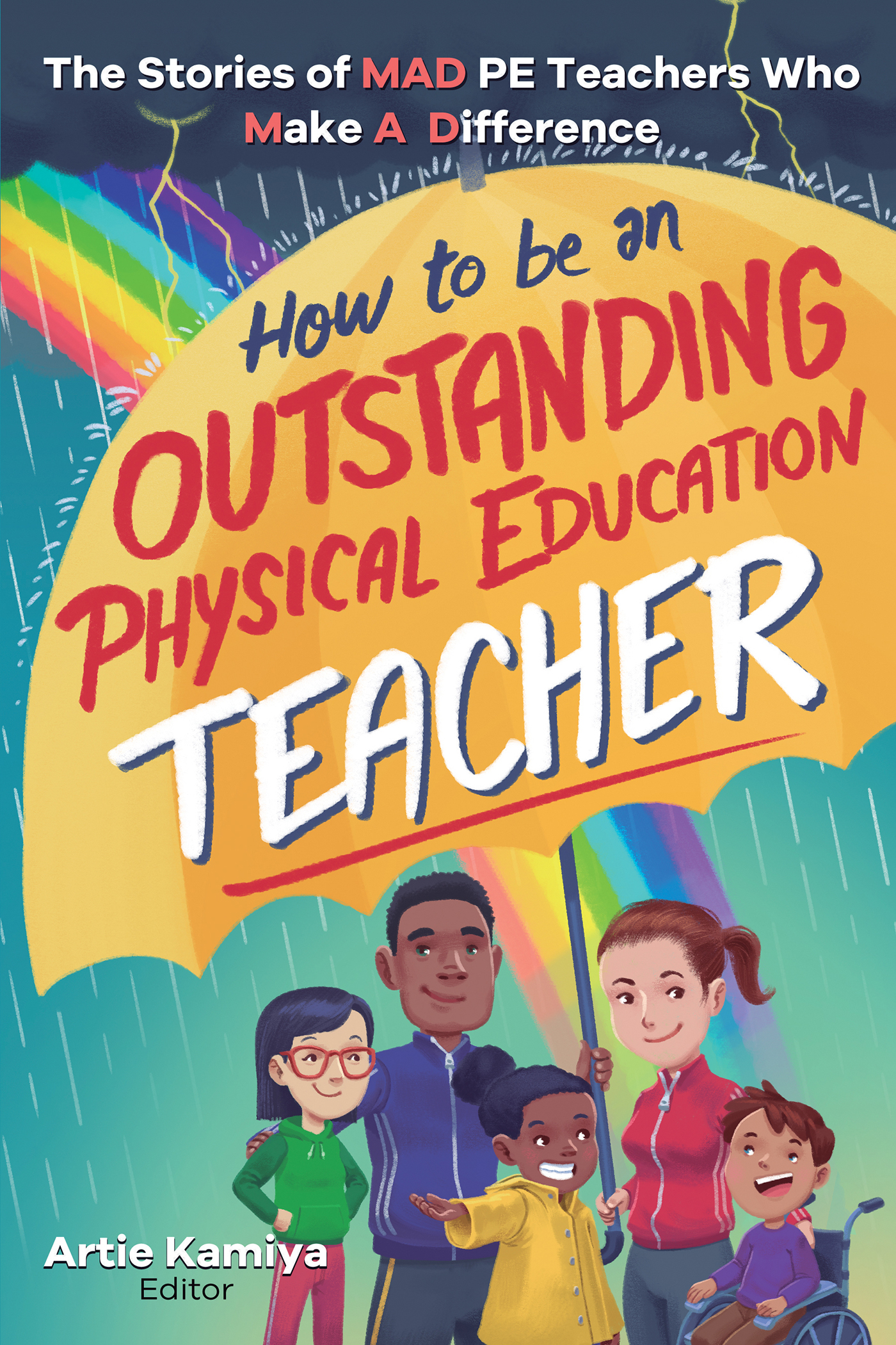 How To Be An Outstanding Physical Education Teacher: The Stories of MAD ...