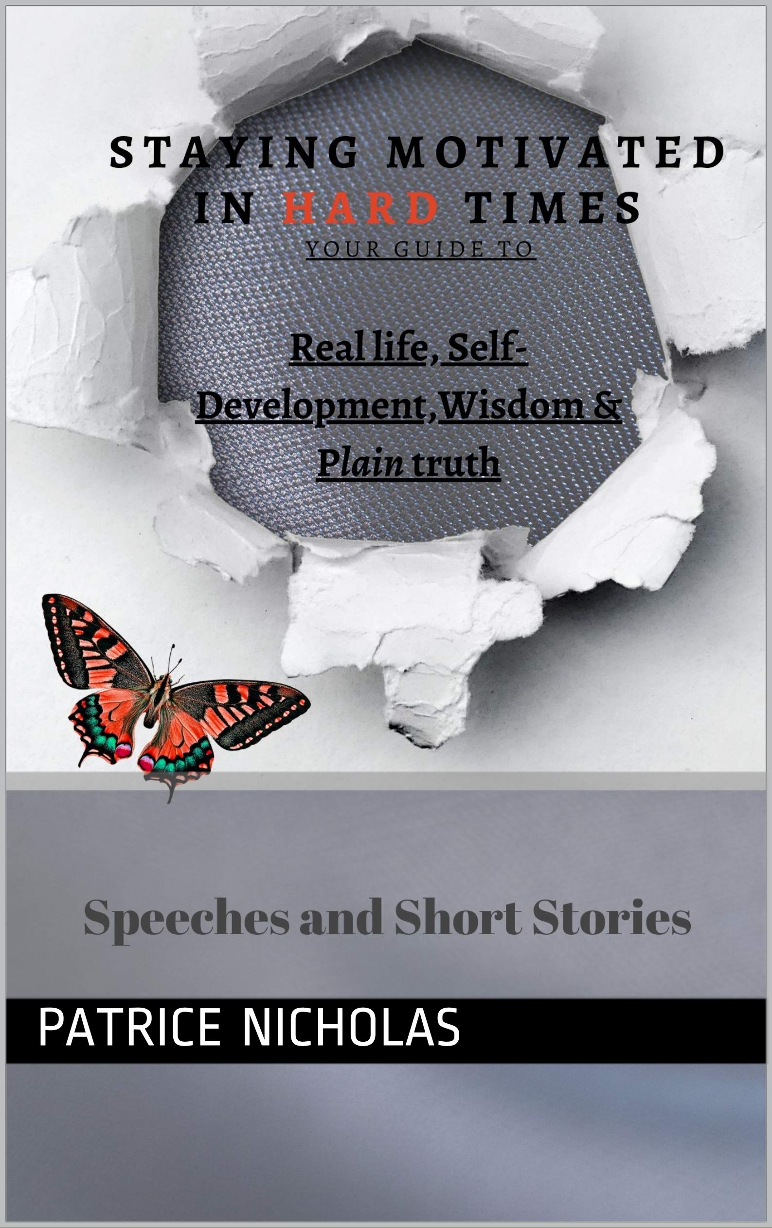 Staying Motivated in hard times by Patrice Nicholas | Goodreads