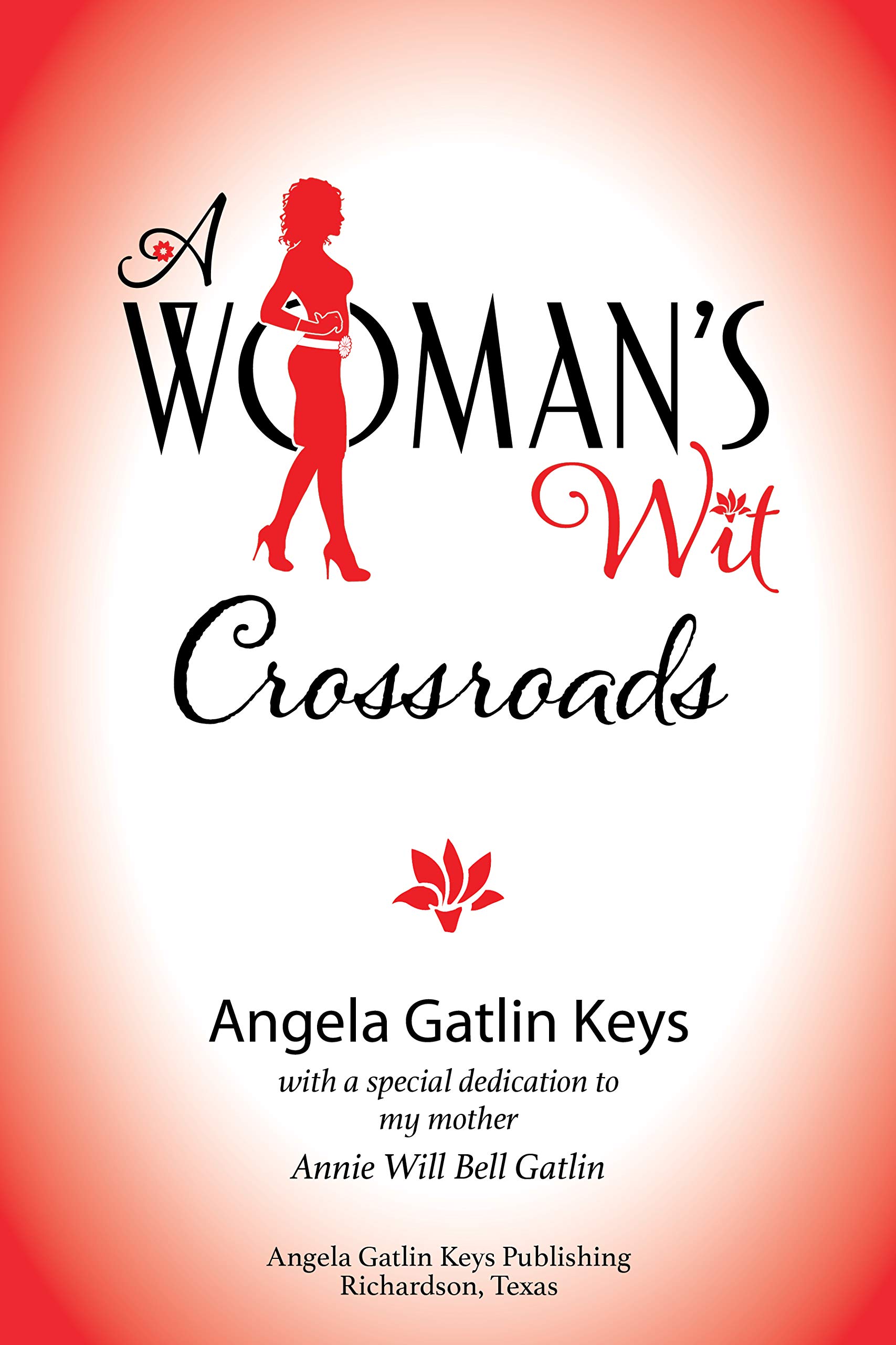 A Woman's Wit: Crossroads by Angela Gatlin Keys | Goodreads
