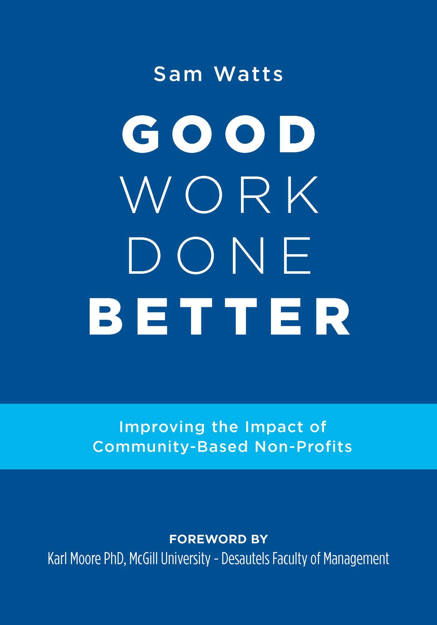 Good Work Done Better: Improving the Impact of Community-Based Non ...
