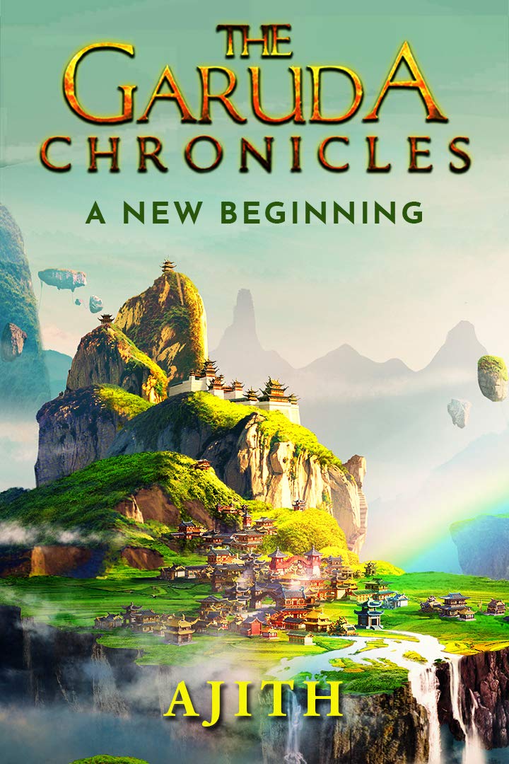 The Garuda Chronicles: A New Beginning: An epic fantasy series by Ajith ...
