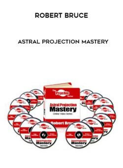 Astral Projection Mastery Course by Robert Bruce | Goodreads