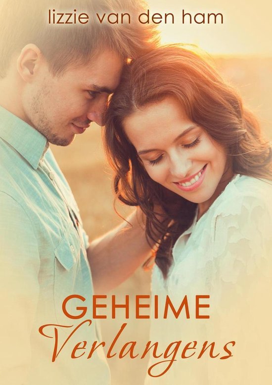 Geheime verlangens by Lizzie van den Ham | Goodreads