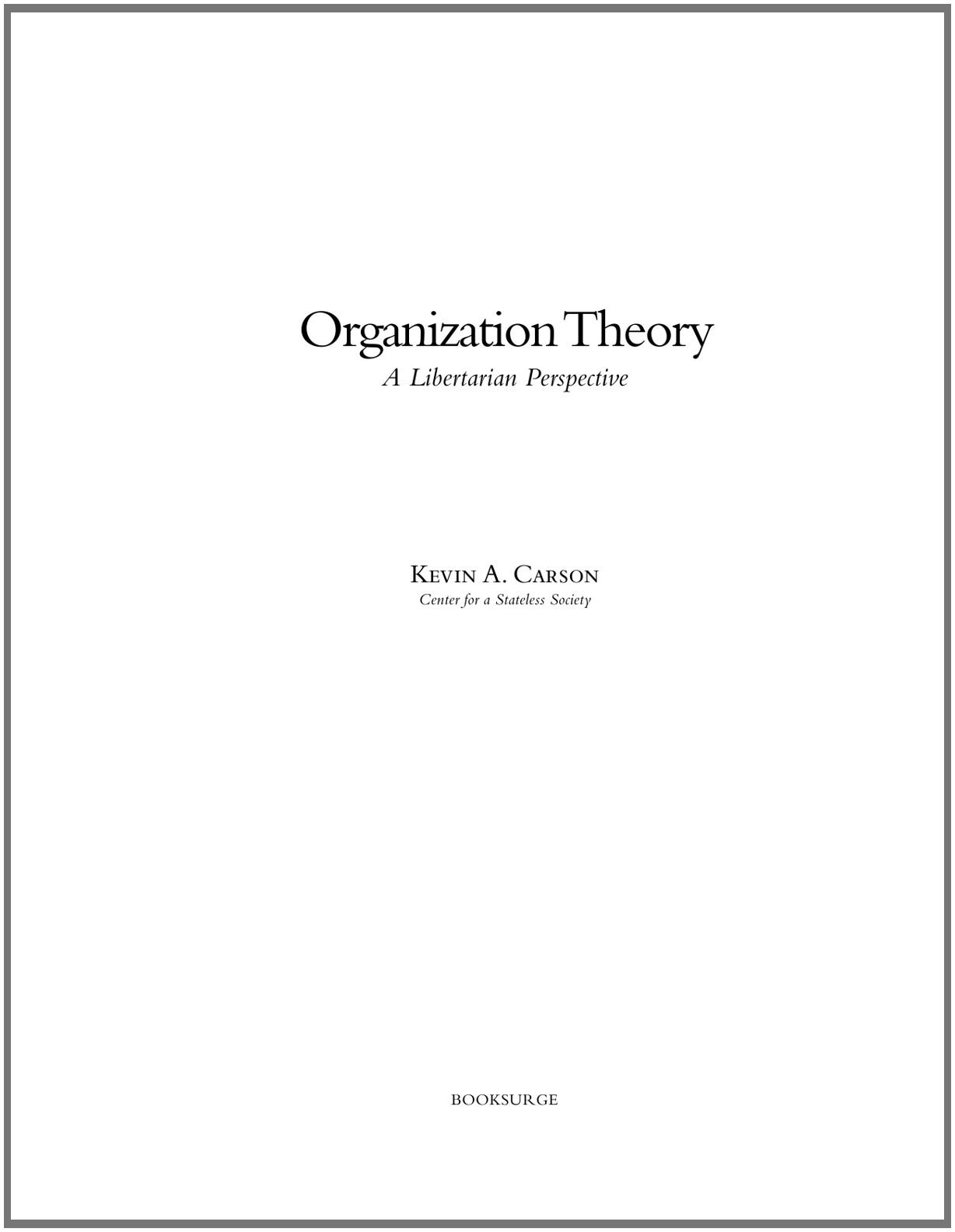 Organization Theory by Kevin Carson | Goodreads