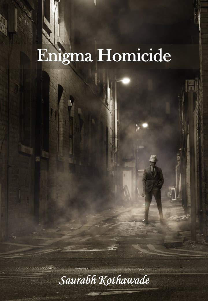 Enigma Homicide by Saurabh Kothawade | Goodreads
