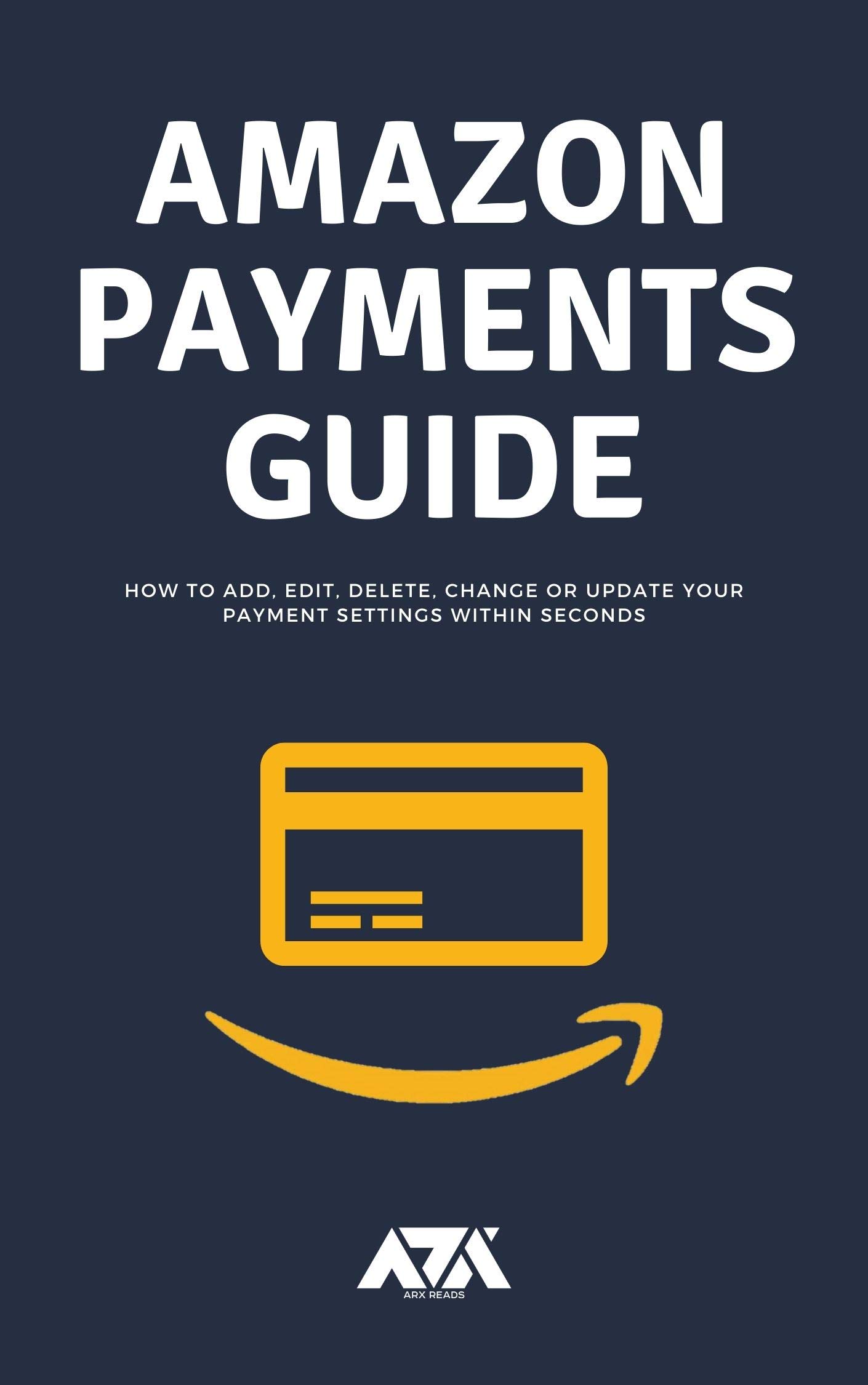 Amazon Payments Guide: All you need to know about payment settings on ...