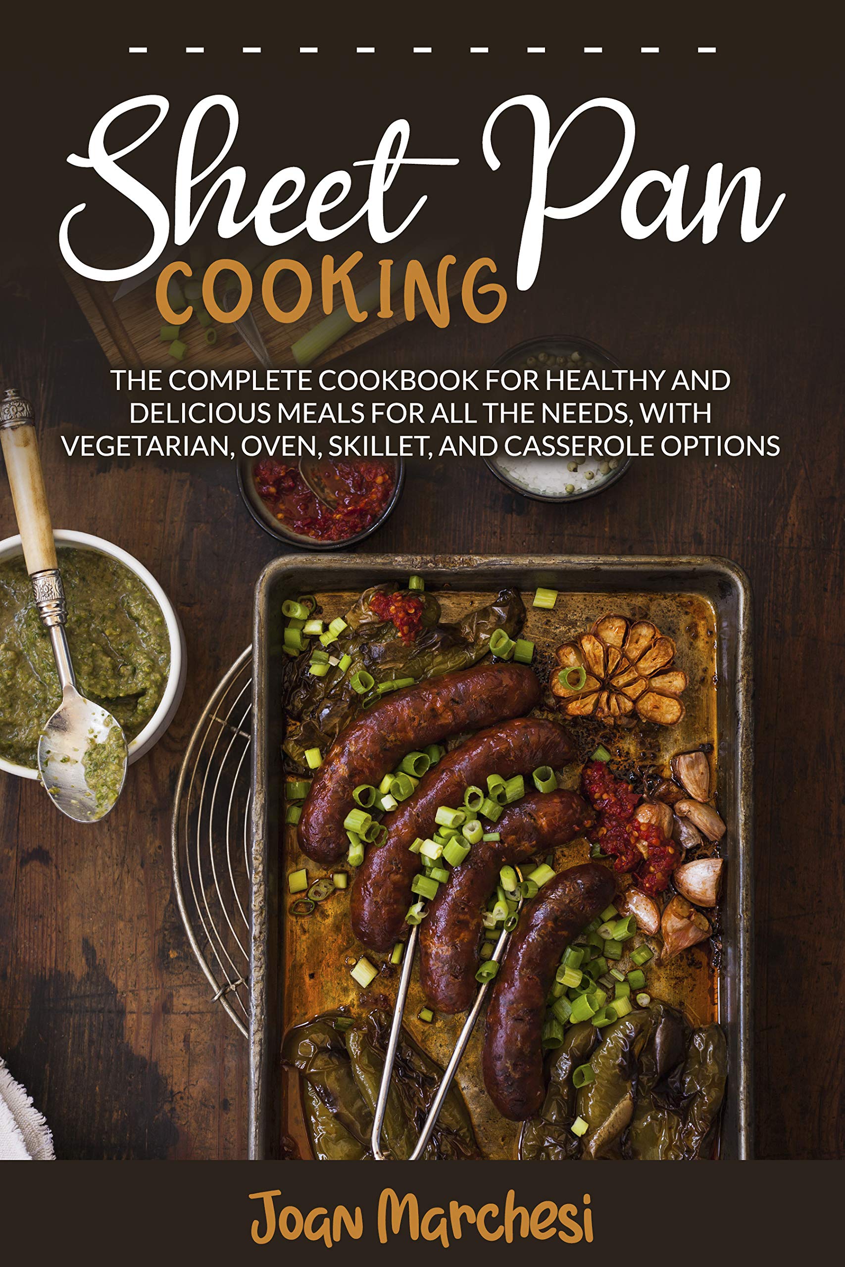 SHEET PAN COOKING: The Complete Cookbook for Healthy and Delicious ...
