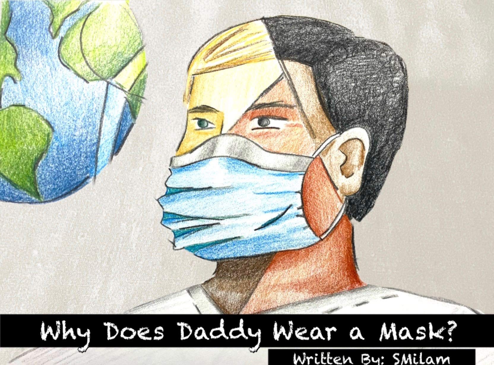 Why Does Daddy Wear A Mask? by S Milam | Goodreads
