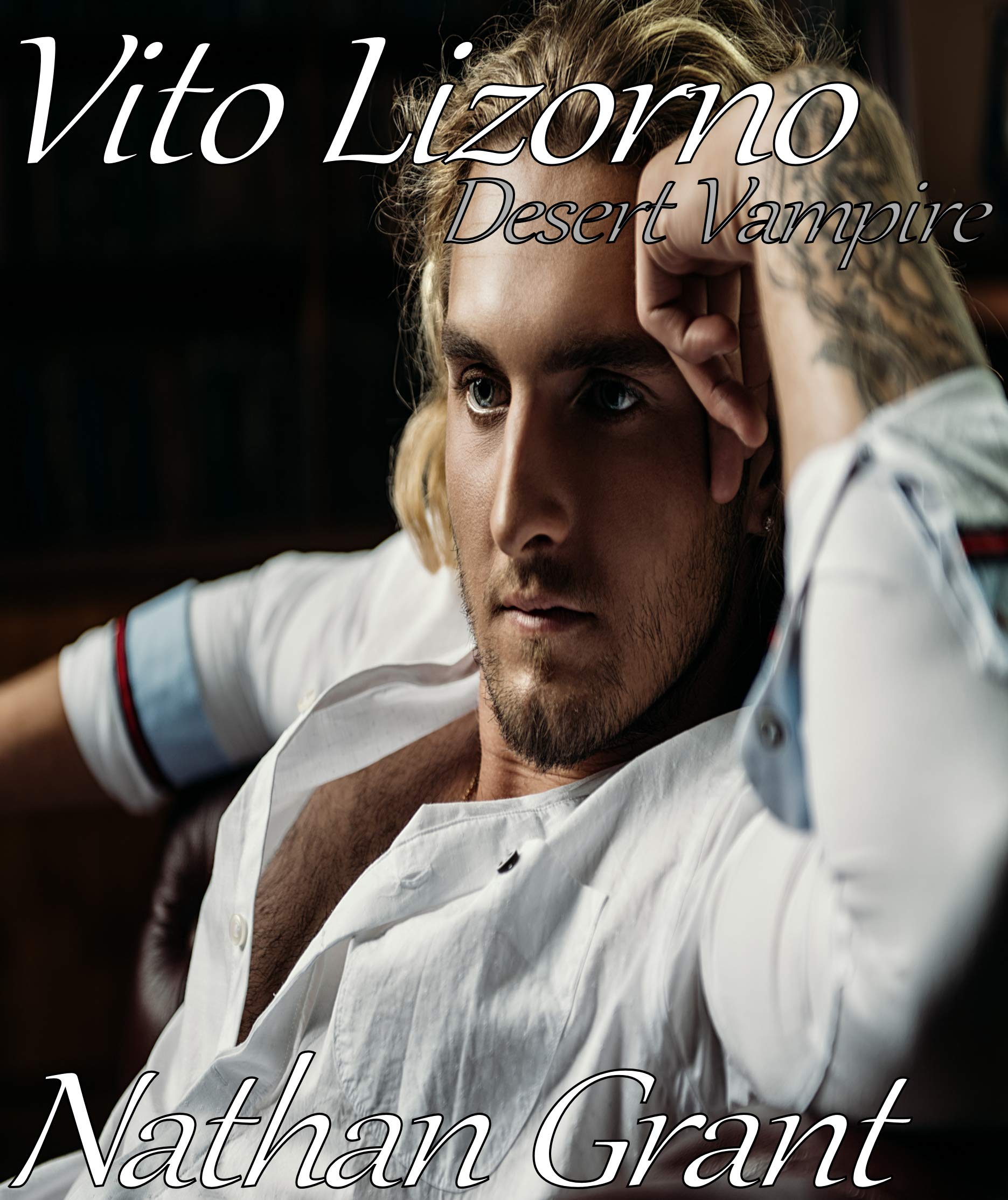 Vito Lizorno: Desert Vampire by Nathan Grant | Goodreads