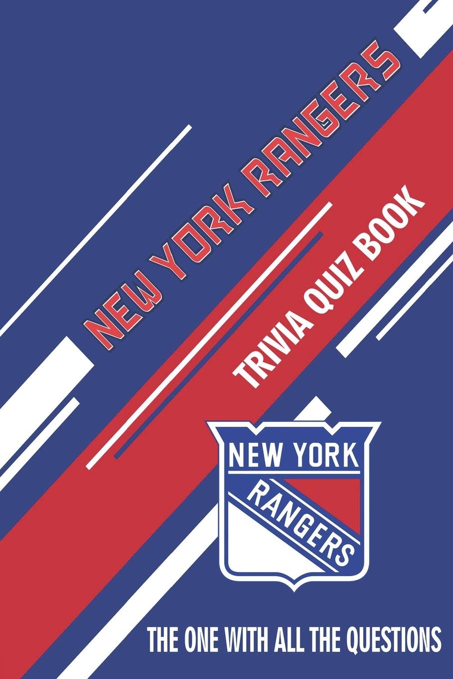 New York Rangers: Trivia Quiz Book by Marty Grant | Goodreads