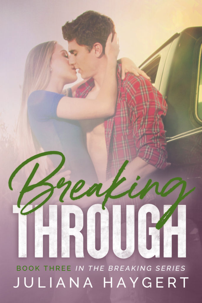 Breaking Through (Breaking #3) by Juliana Haygert | Goodreads