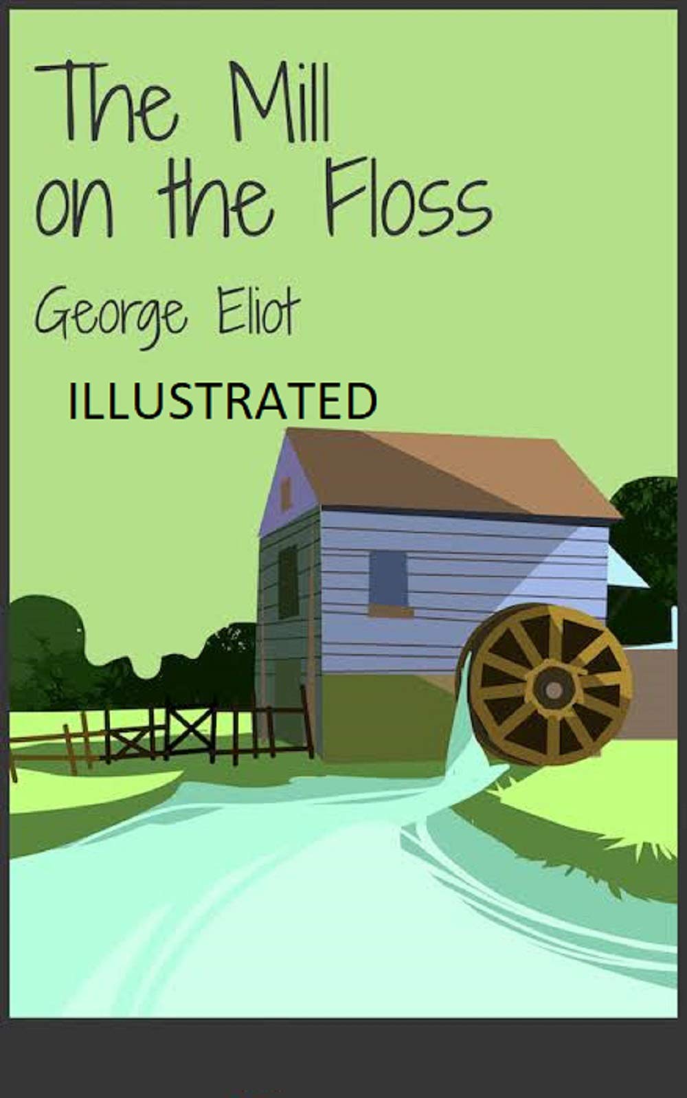 The Mill on the Floss Illustrated by George Eliot | Goodreads