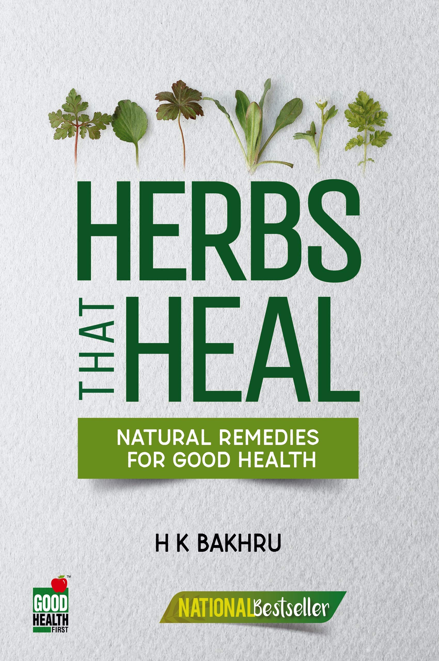 Herbs That Heal: Natural Remedies for Good Health by H.K. Bakhru ...