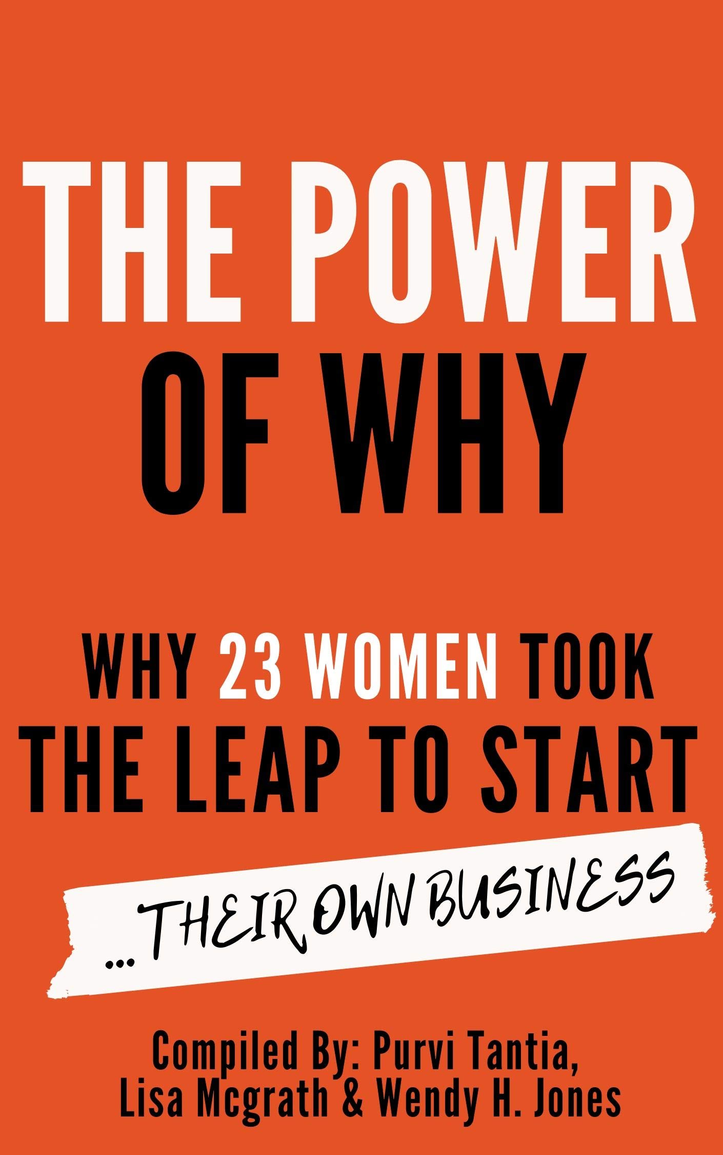The Power of Why: Why 23 Women Took the Leap to Start Their Own ...