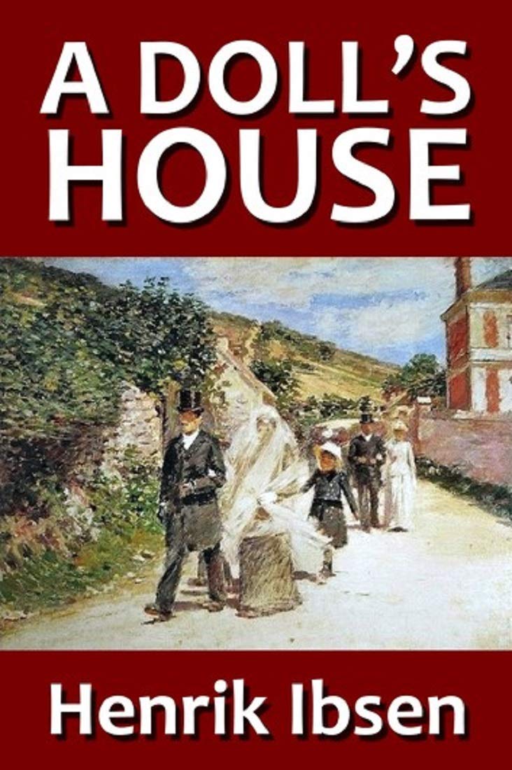 A Doll's House: A Play by Henrik Ibsen | Goodreads