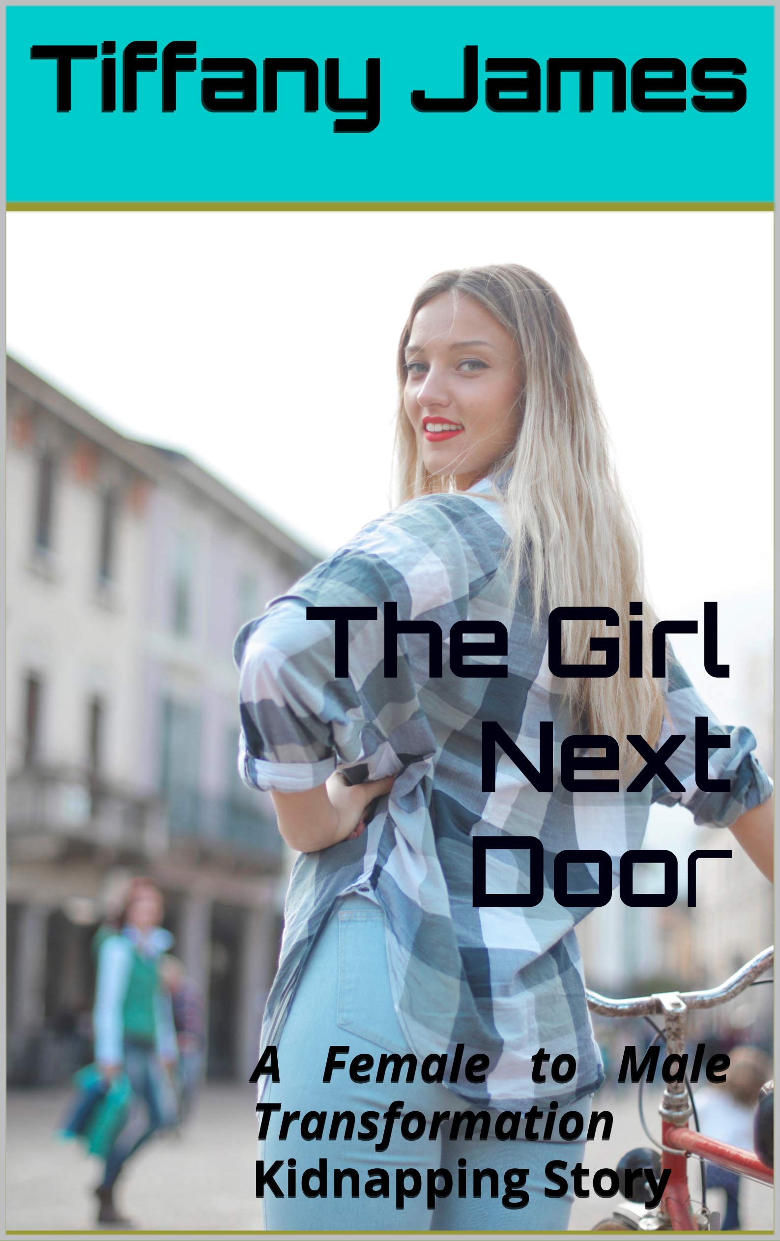 Kidnapped: Girl Turned Into Boy: Gender Transformation by Tiffany James ...