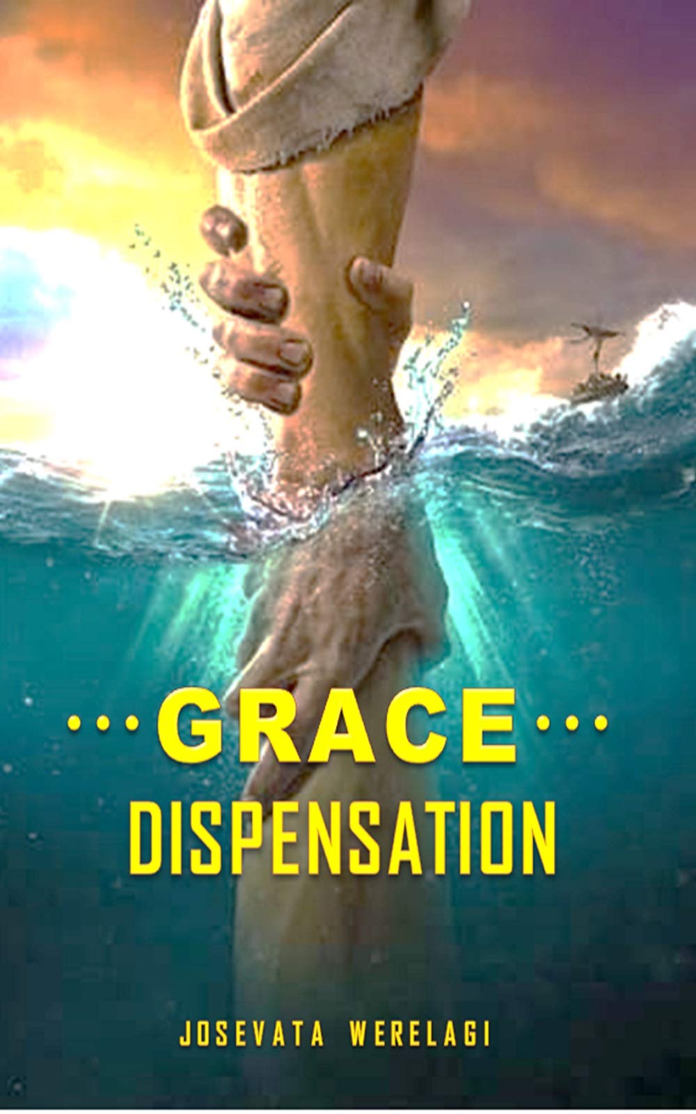 GRACE DISPENSATION by Josevata Werelagi | Goodreads