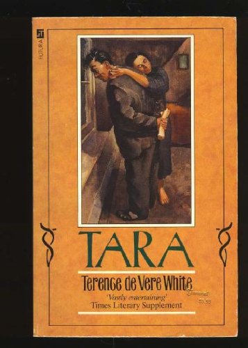Tara by Terence de Vere White | Goodreads