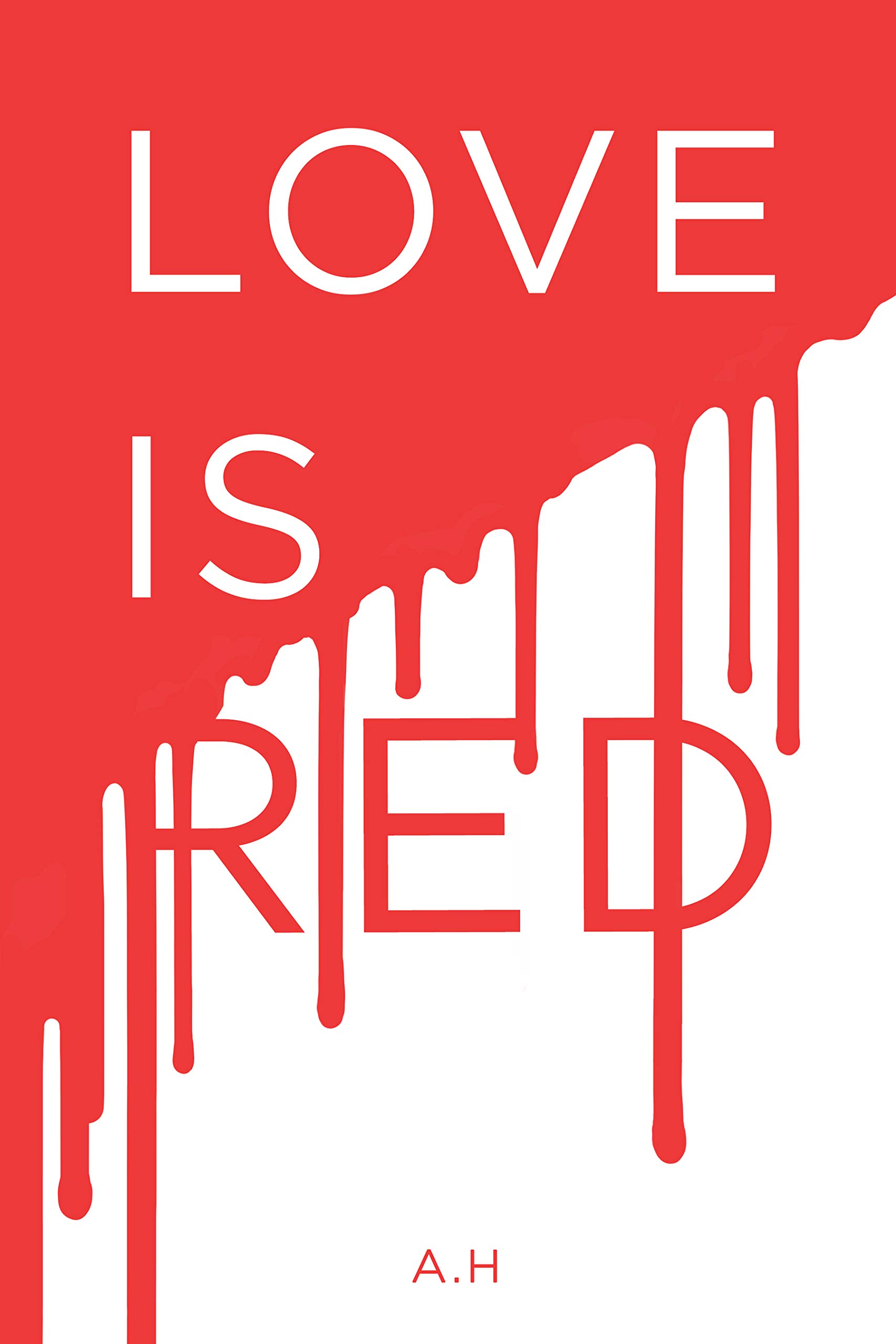 Love Is Red by A H | Goodreads
