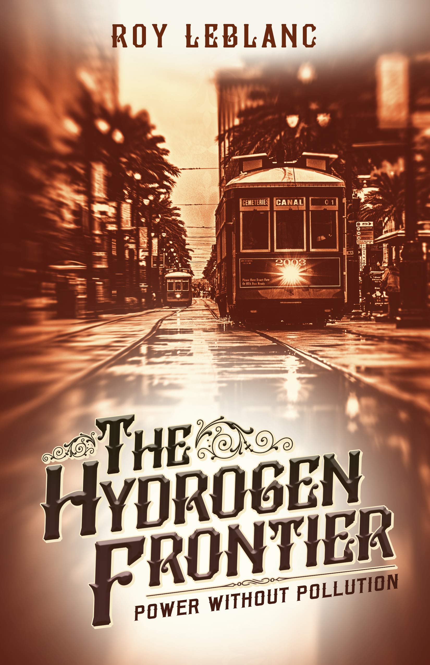 The Hydrogen Frontier: Power Without Pollution by Roy Leblanc | Goodreads