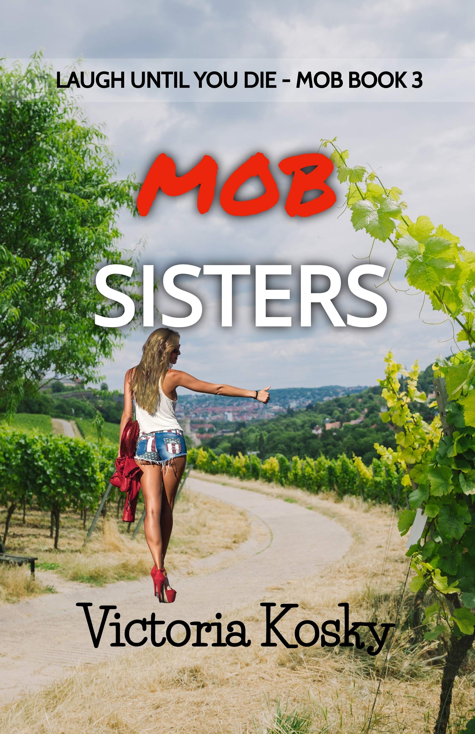 Mob Sisters (Laugh Until You Die Book 3) by Victoria Kosky | Goodreads