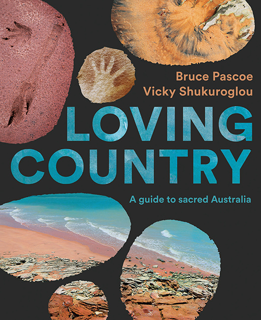Loving Country by Bruce Pascoe | Goodreads