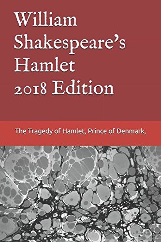 William Shakespeare's Hamlet 2018 Edition: The Tragedy of Hamlet ...