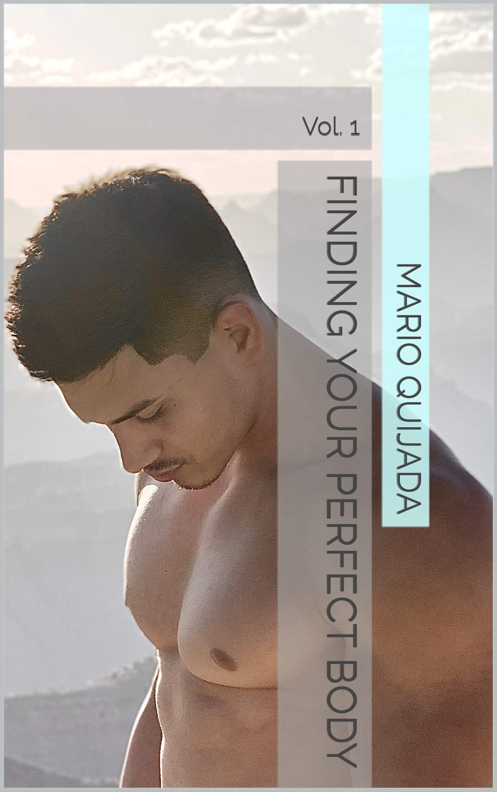 Finding Your Perfect Body: Vol. 1 by Mario Quijada | Goodreads