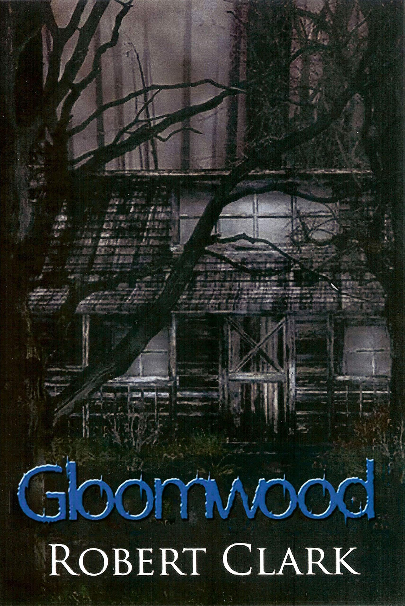 Gloomwood by Robert Clark | Goodreads