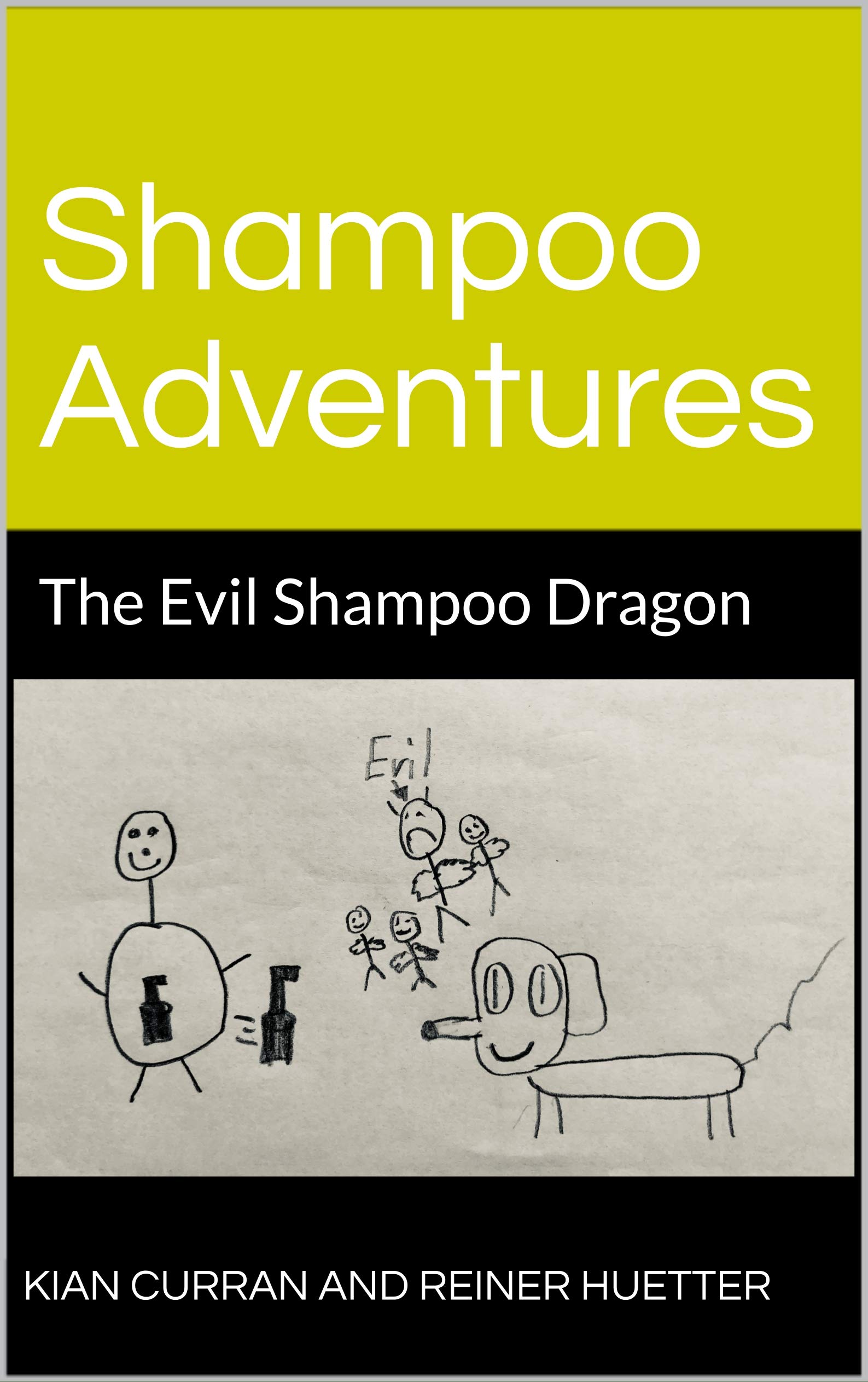 Shampoo Adventures: The Evil Shampoo Dragon by Kian Curran | Goodreads